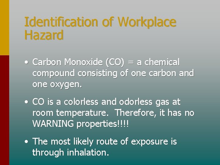 An Evaluation of a Workplace Hazard Carbon Monoxide