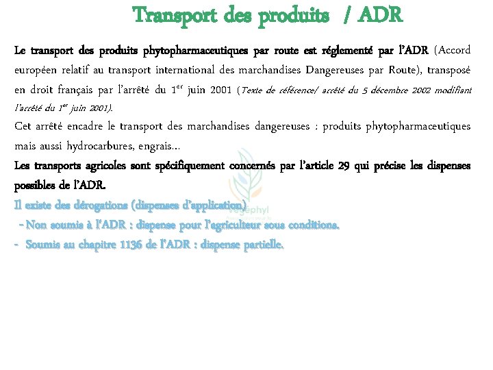 Le transport Transport des produits ADR Le transport
