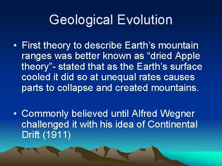 CAUSES OF CHANGE GEOLOGICAL EVOLUTION Objective Understanding causes