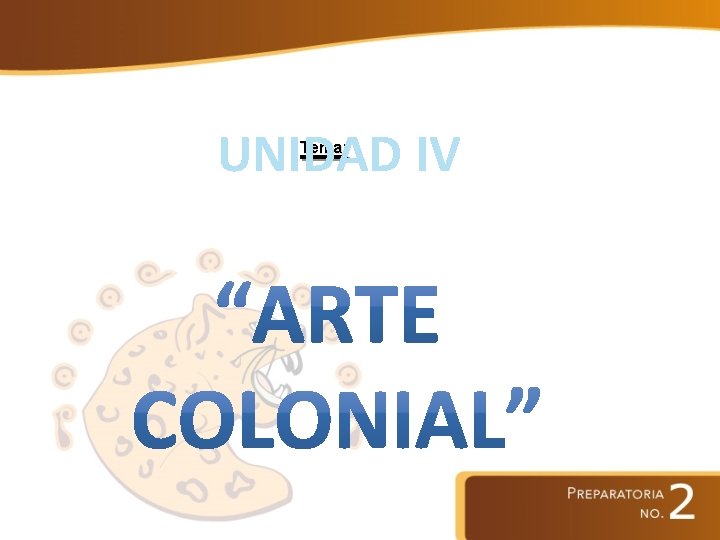 rea Acadmica Arte Mexicano Tema ARTE COLONIAL Profesor