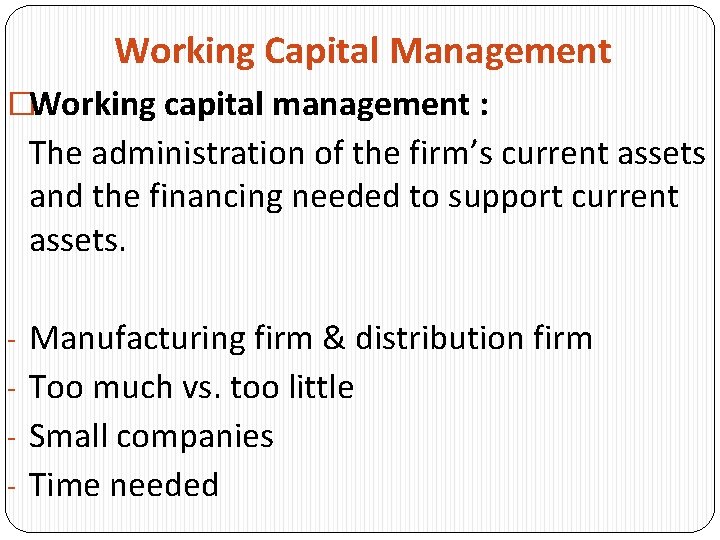 CHAPTER 4 Working Capital Management Chapter Outline Working