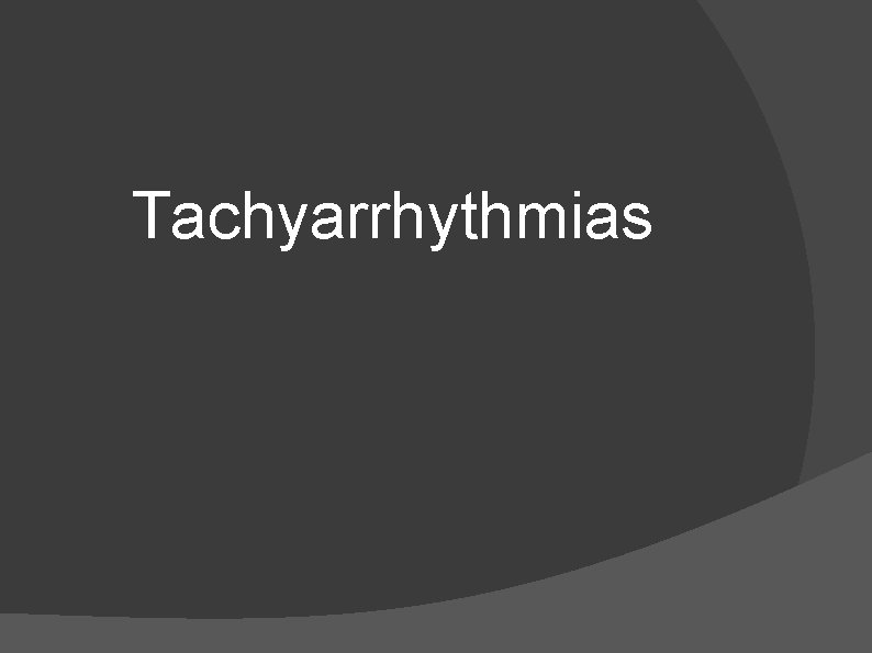 Arrhythmias By Sasha Darwazeh FY 1 Types of