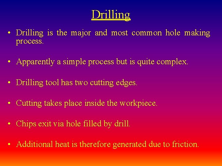Manufacturing Processes Chap 22 b Drilling Holemaking Holemaking