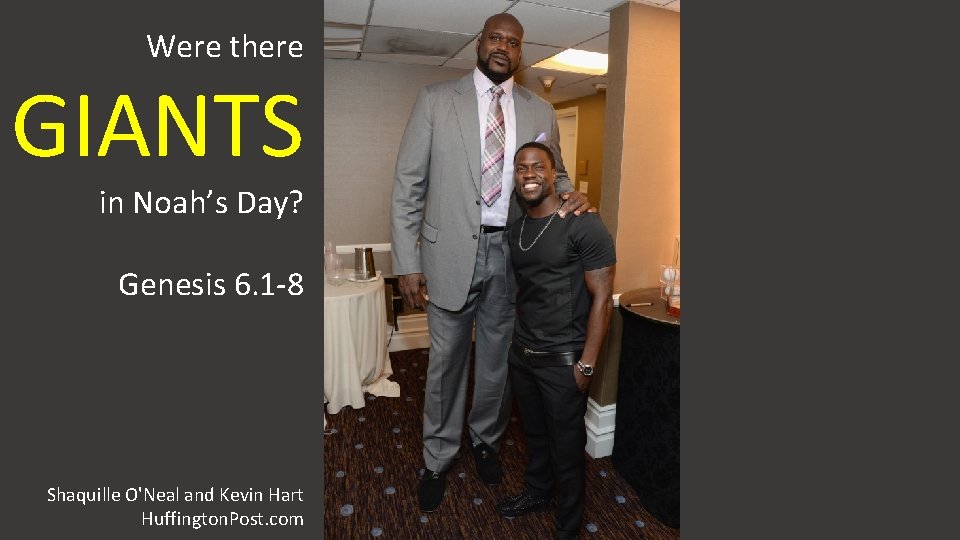 Were there GIANTS in Noahs Day Genesis 6