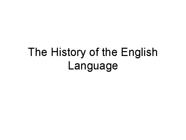 The History of the English Language Research Question
