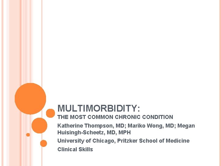 MULTIMORBIDITY THE MOST COMMON CHRONIC CONDITION Katherine Thompson