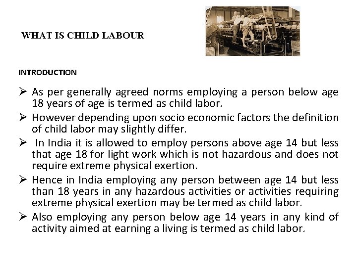 WHAT IS CHILD LABOUR INTRODUCTION As per generally