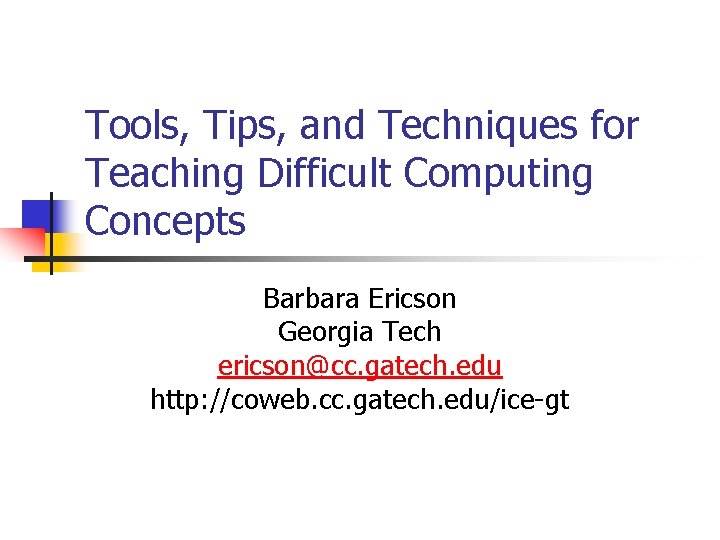 Tools Tips And Techniques For Teaching Difficult Computing