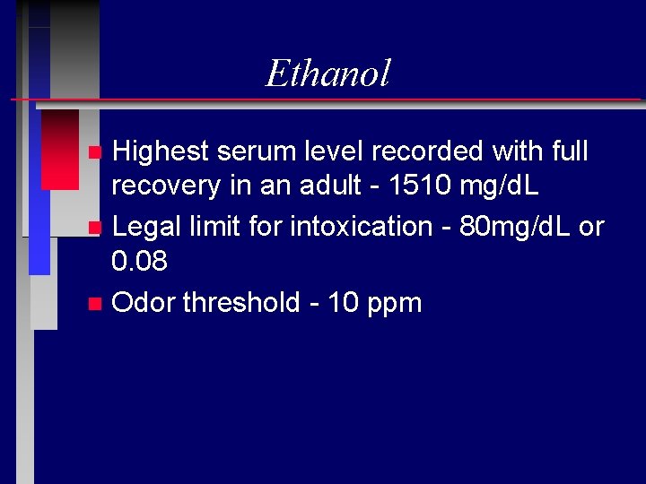 Alcohol and Alcoholism Ethanol n Mechanism of Toxicity