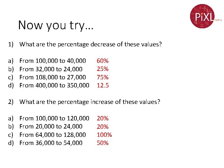 Grade C Percentage Change Solve problems involving percentage