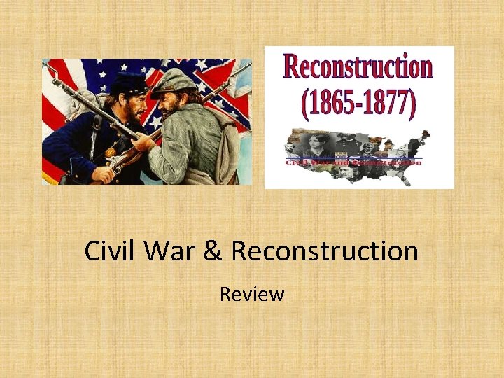 Civil War Reconstruction Review Question 1 Who won