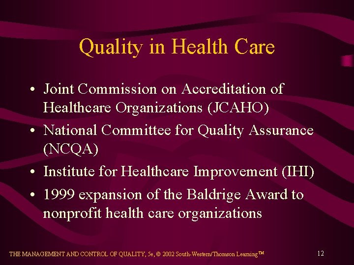Chapter 2 Total Quality in Organizations THE MANAGEMENT