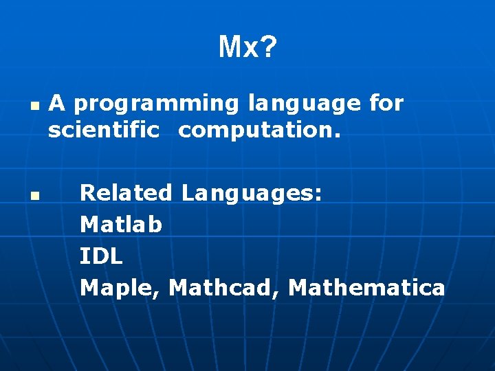 Mx n n A programming language for scientific