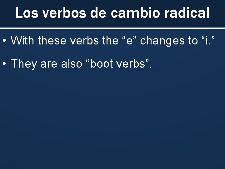 Unidad 4 Los verbos de cambio radical e