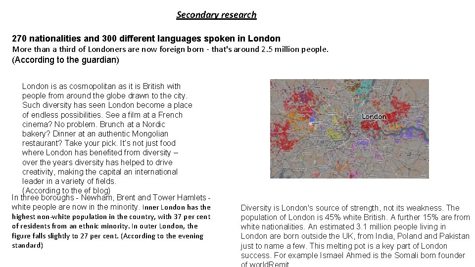 Secondary research 270 nationalities and 300 different languages