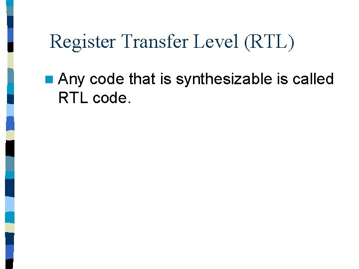 RTL Coding for FPGA Speaker TsungYi Wu Verilog