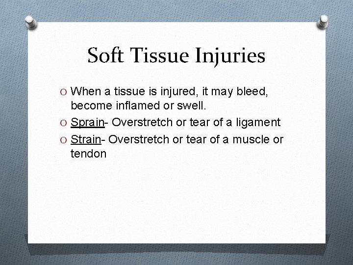 Basics of Tissue Injuries Objectives O Understand the