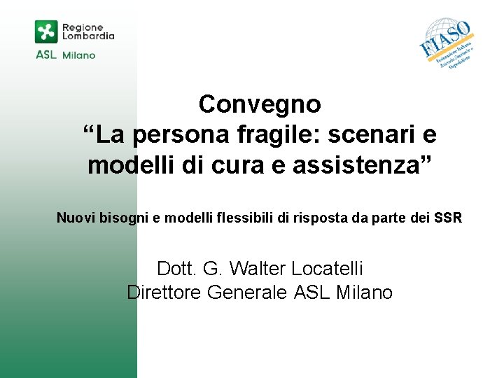 Convegno La persona fragile scenari e modelli di