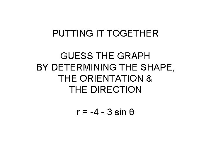 GRAPHS OF THE POLAR EQUATIONS r a b