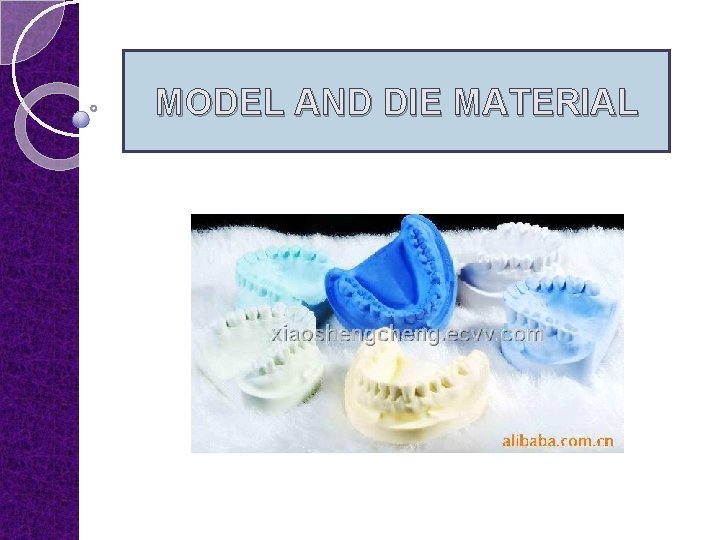 MODEL AND DIE MATERIAL Definition of model or
