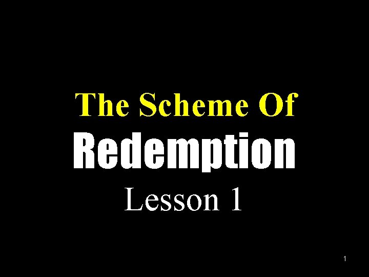 The Scheme Of Redemption Lesson 1 1 I