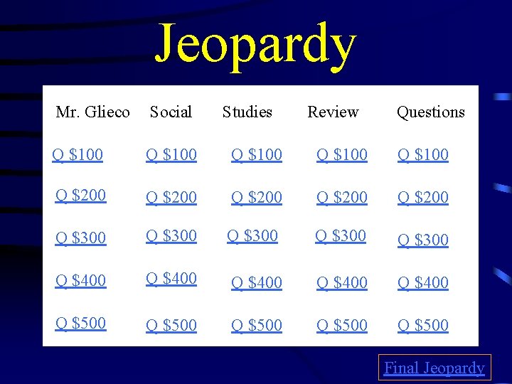 Jeopardy Mr Glieco Social Studies Review Questions Q
