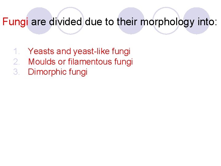 Medical important fungi Biological characteristics of fungi and