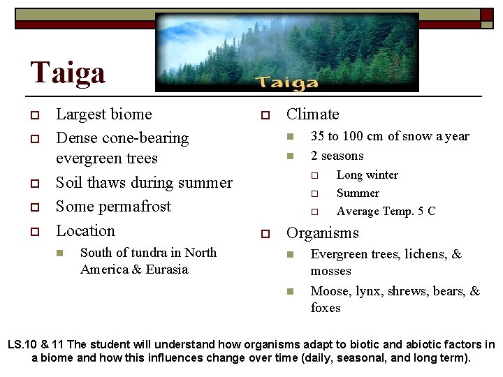 LS 9 Biomes and Ecosystems The student will