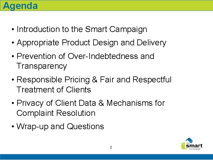 June 2012 Agenda Introduction to the Smart Campaign