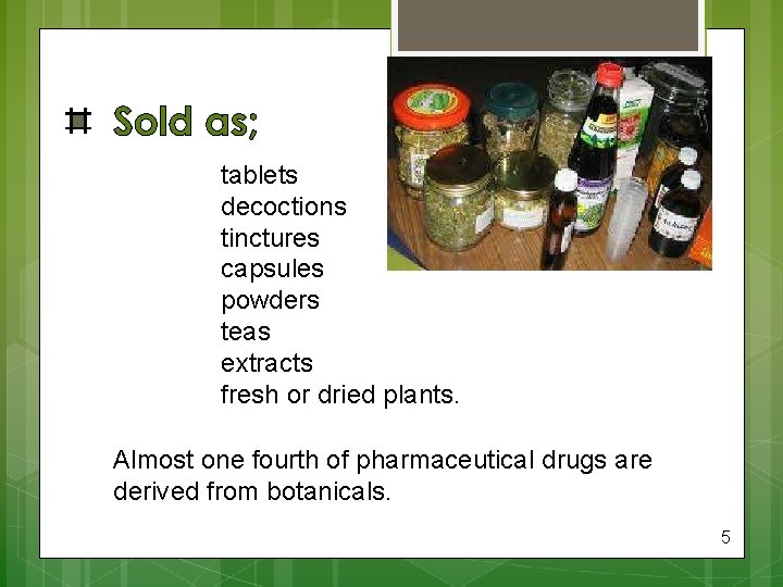 HERBAL DRUGS Herbs What are herbal drugs Available