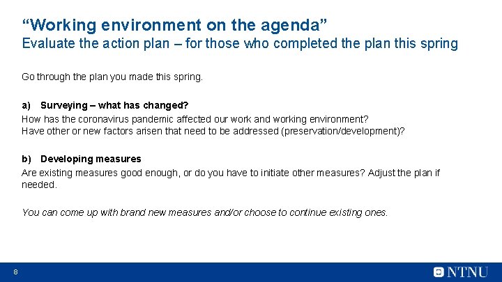 Why Follow up the 2019 working environment survey