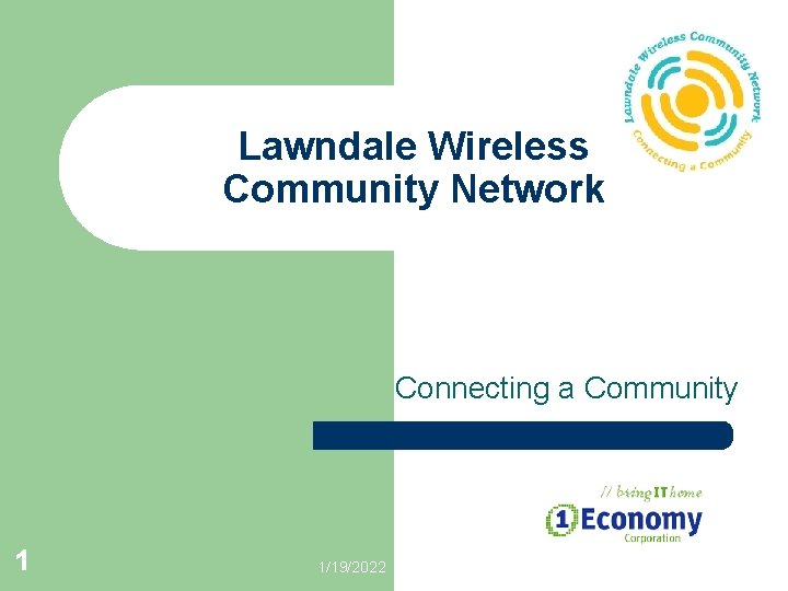 Lawndale Wireless Community Network Connecting a Community 1