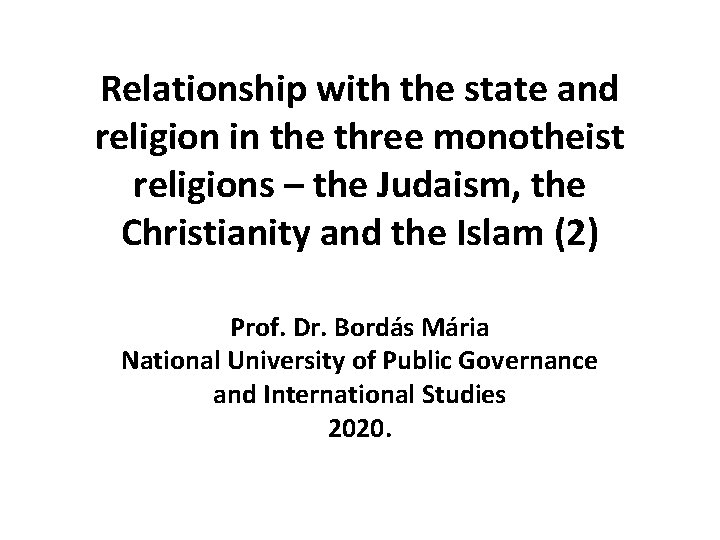 Relationship with the state and religion in the
