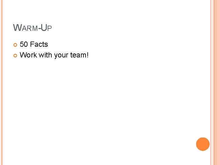 WARMUP 50 Facts Work with your team Class