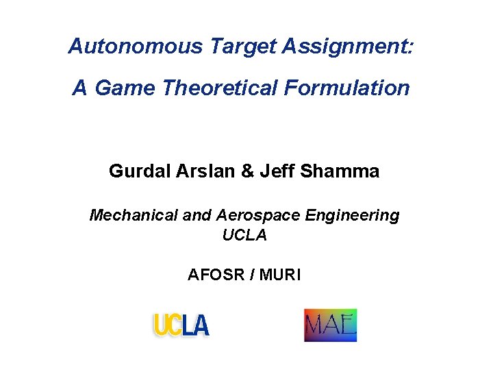 Autonomous Target Assignment A Game Theoretical Formulation Gurdal