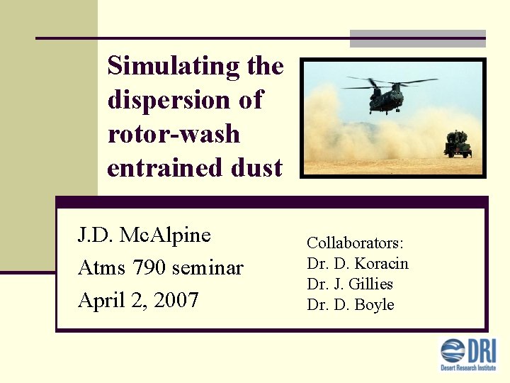 Simulating the dispersion of rotorwash entrained dust J