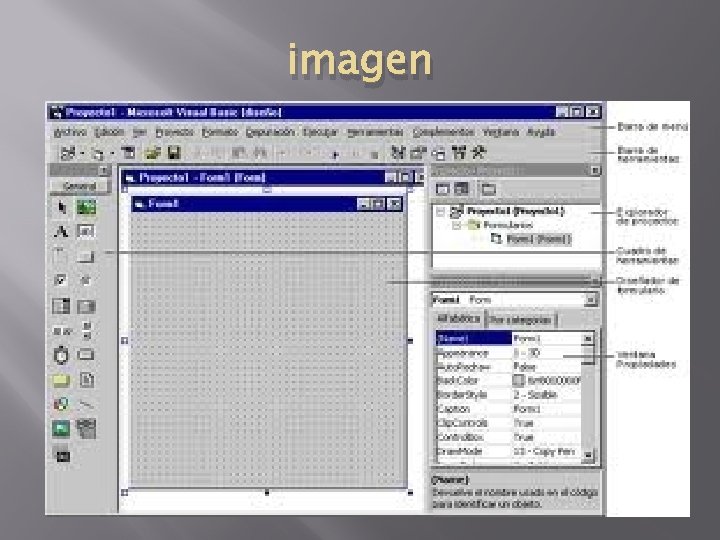 ENTORNO INTEGRADO DE DESORROLLO DE VISUAL BASIC 6