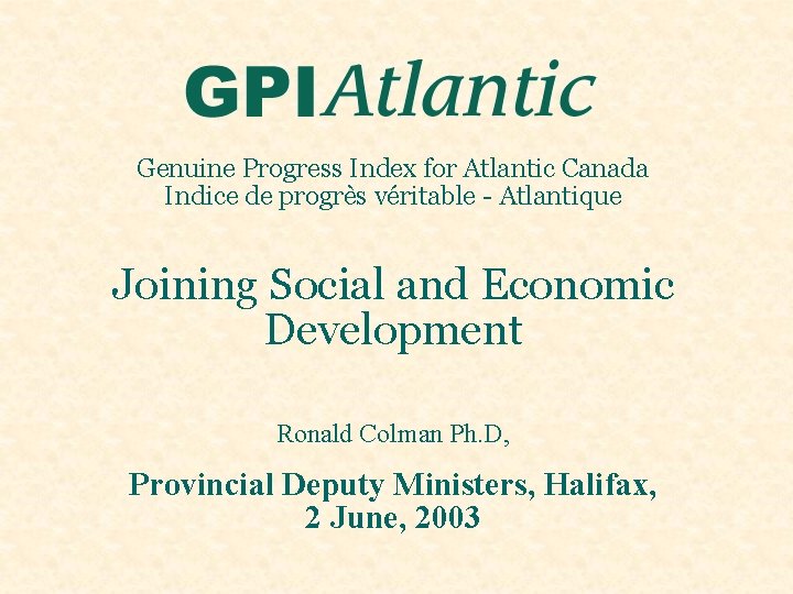Genuine Progress Index for Atlantic Canada Indice de