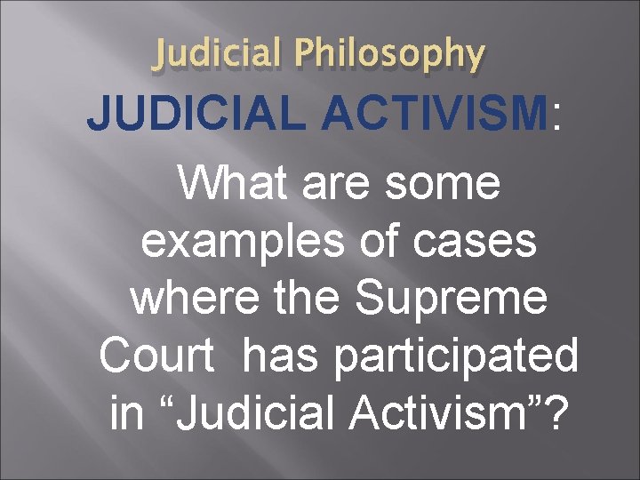 4 5 The Judicial Branch Judicial Activism v