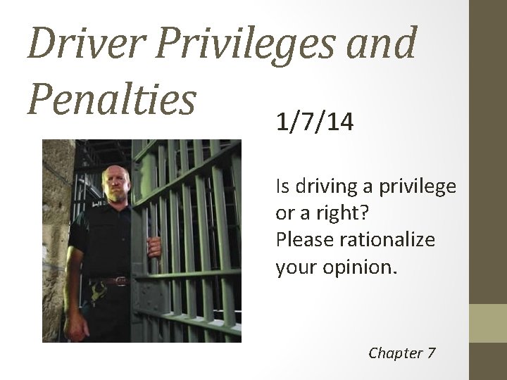 Driver Privileges and Penalties 1714 Is driving a