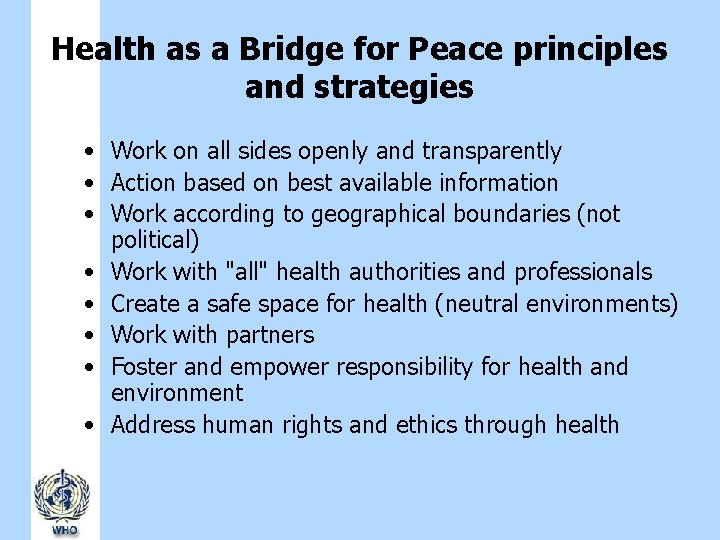 Health as a Bridge for Peace The WHO