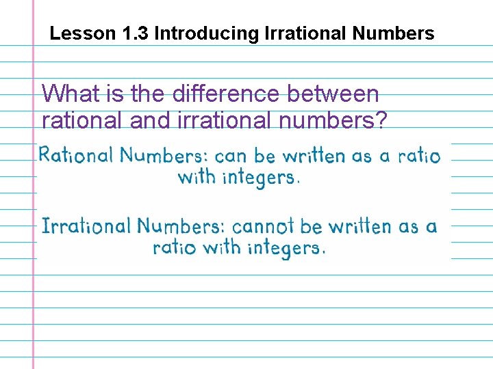 Lesson 1 3 Introducing Irrational Numbers Objective Understand