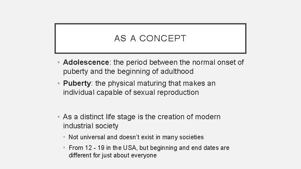 ADOLESCENCE UNDERSTANDING ADOLESCENCE What makes someone an adult