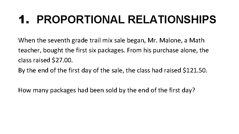 1 PROPORTIONAL RELATIONSHIPS When the seventh grade trail