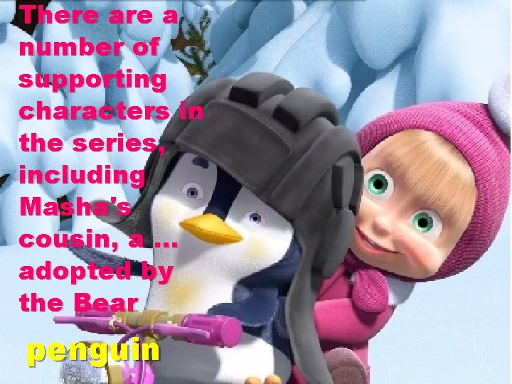 Masha and the Bear is an animated television