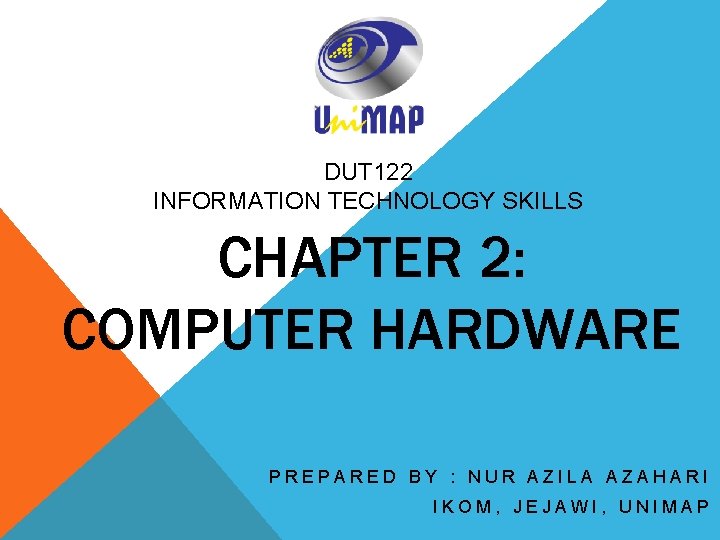 DUT 122 INFORMATION TECHNOLOGY SKILLS CHAPTER 2 COMPUTER