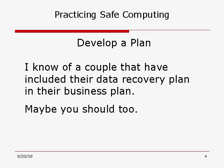 Practicing Safe Computing Brian Cox 92008 1 Practicing