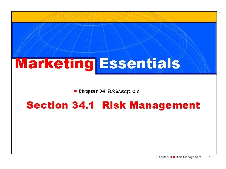 Marketing Essentials n Chapter 34 Risk Management Section