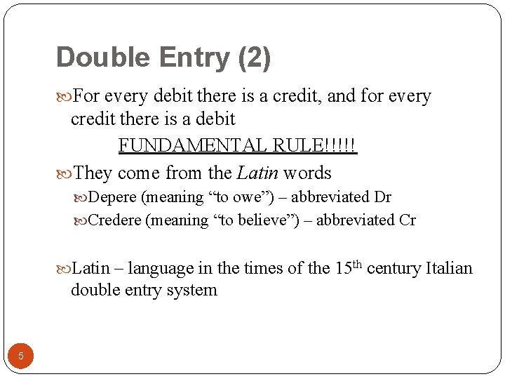 Double entry bookkeeping Mr Mc Clurg 1 Objectives