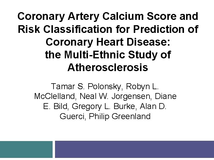 Coronary Artery Calcium Score and Risk Classification for